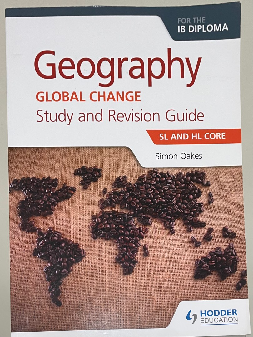 Geography GLOBAL CHANGE Study and Revision Guide SL AND HL CORE Simon Oakes, Hobbies & Toys ...