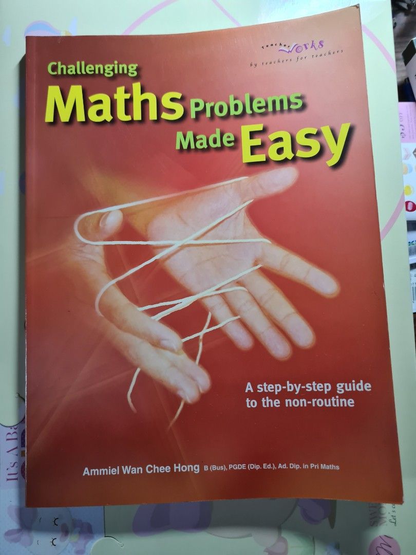 Challenging Maths Problems Made Easy (A Step-by-step guide to the non ...