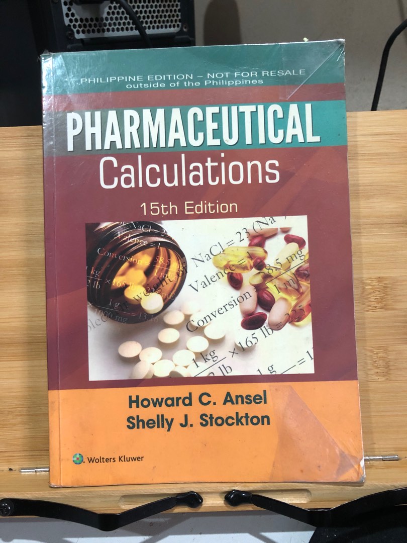 Pharmaceutical Calculations 15th Edition by Howard C. Ansel and Shelly ...