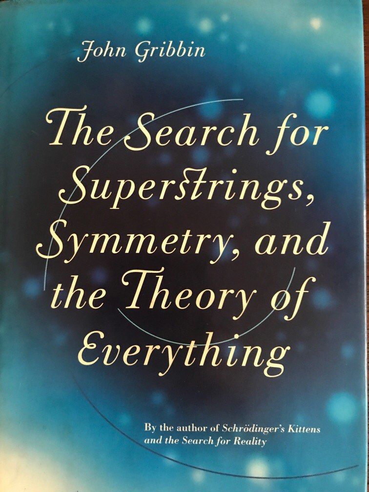 The Search for Superstrings, Symmetry, and the Theory of Everything by ...