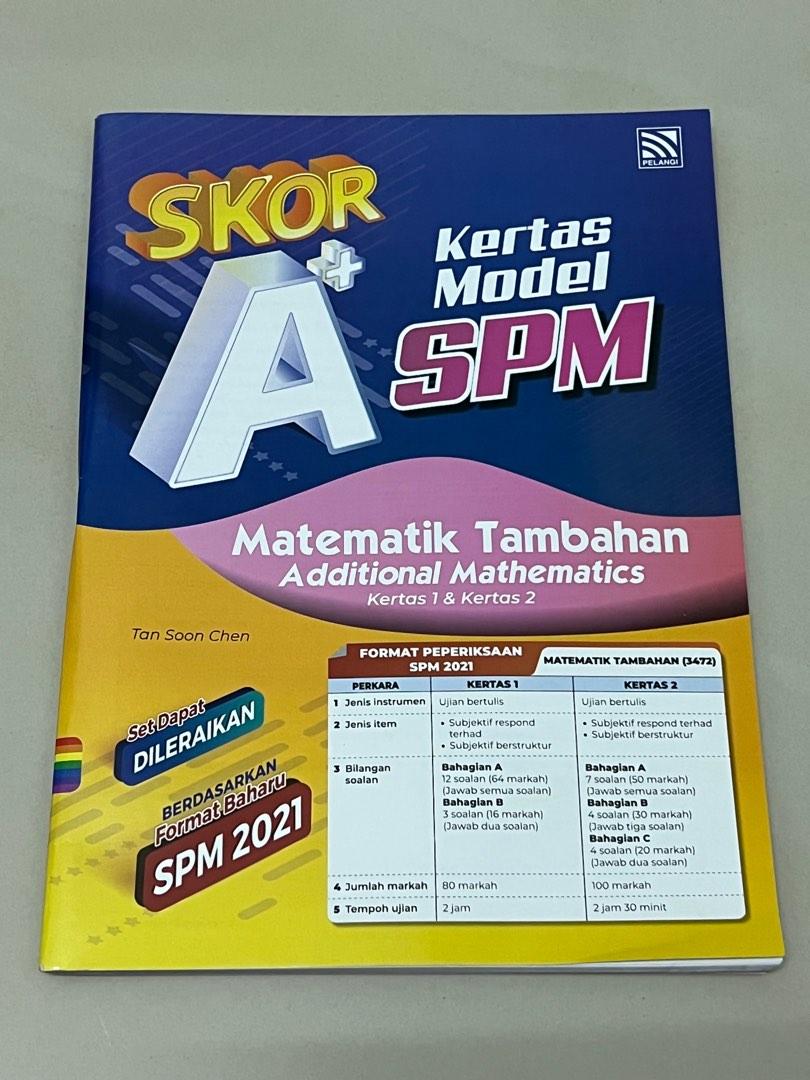 MATEMATIK TAMBAHAN/ADDITIONAL MATHEMATICS SKOR A+ KERTAS MODEL SPM KSSM PELANGI, Hobbies & Toys ...