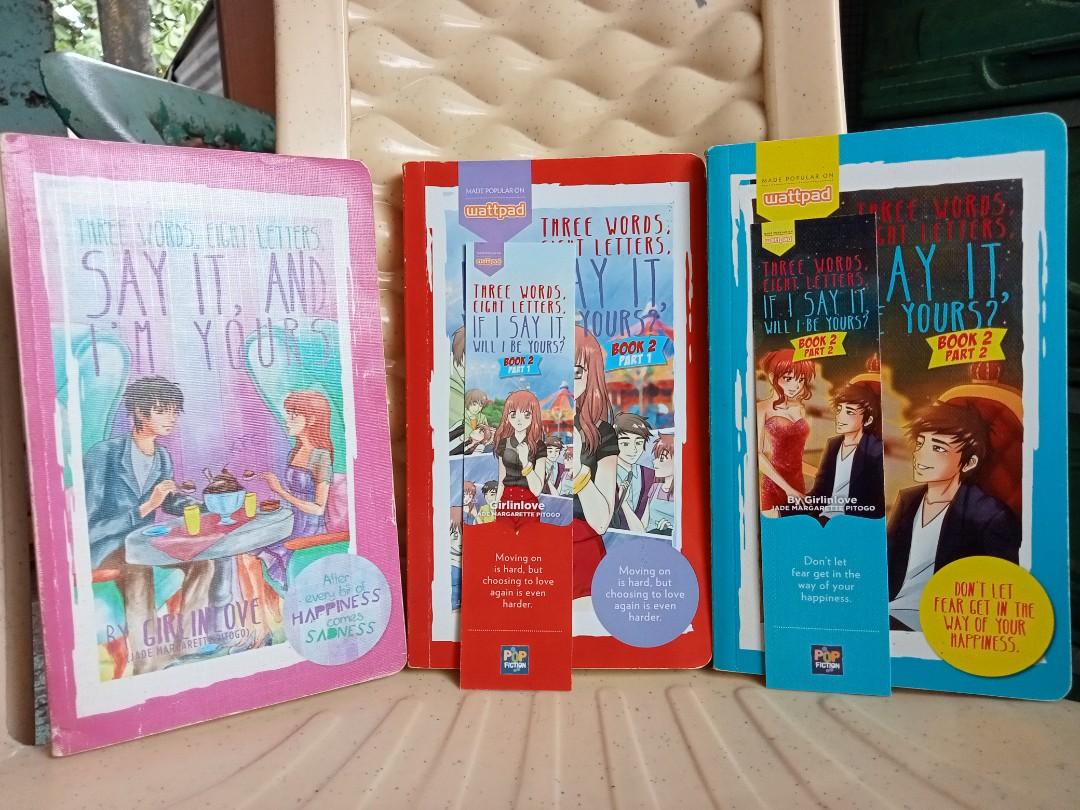 (RARE) THREE WORDS, EIGHT LETTERS, SAY IT, AND I'M YOURS (TRILOGY) by GIRLINLOVE (WATTPAD ...