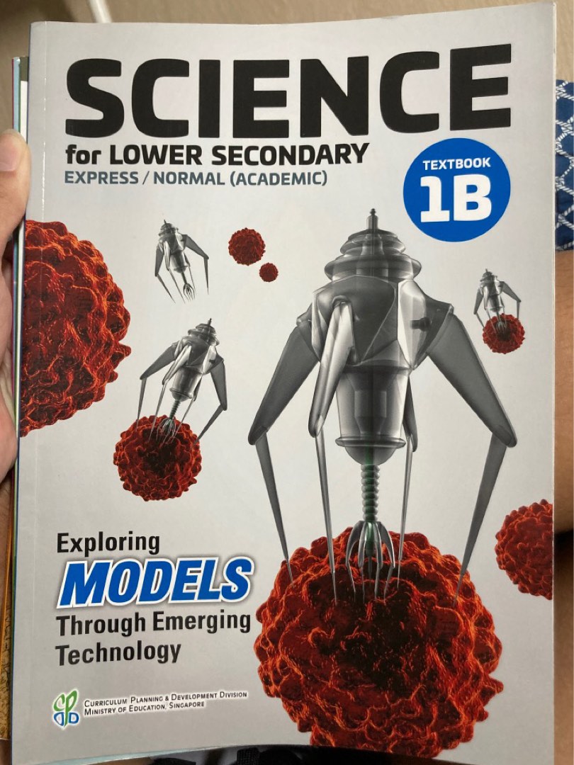 Science for Lower Secondary (Express/NA) 1B Exploring Models Through ...