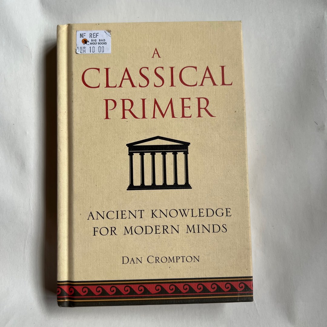 A Classical Primer : Ancient Knowledge for Modern Minds, Hobbies & Toys ...