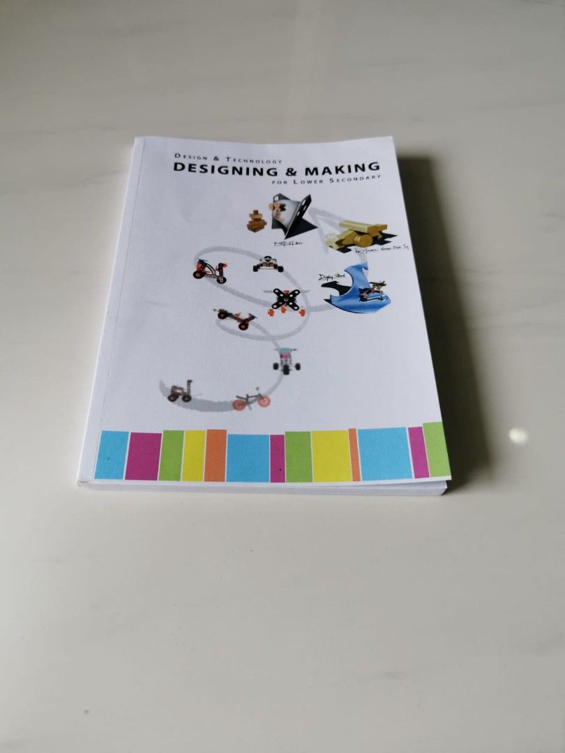 Design and Technology DESIGN & MAKING For Lower Secondary secondary 1 ...