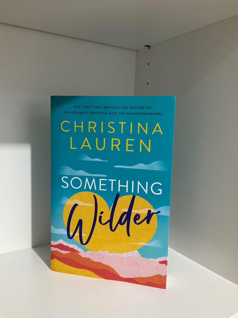 Something Wilder by Christina Lauren, Hobbies & Toys, Books & Magazines, Fiction & Non-Fiction ...