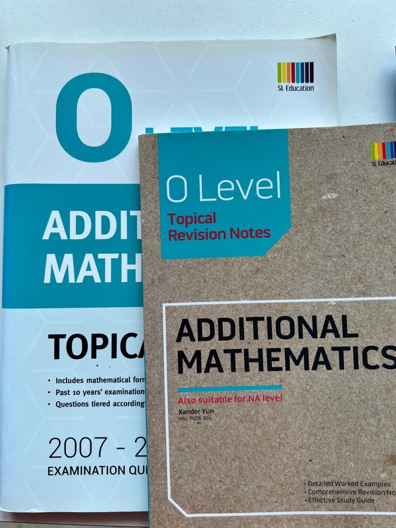 GCE O-Level Mathematics & Additional Mathematics Topical Ten Years Series, Hobbies & Toys, Books ...