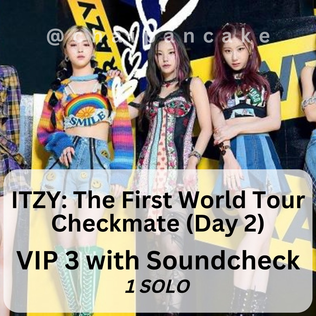 VIP 3 Soundcheck ITZY Day 2 Tix Checkmate in Manila - D2 Seated SC Concert Ticket, Tickets ...