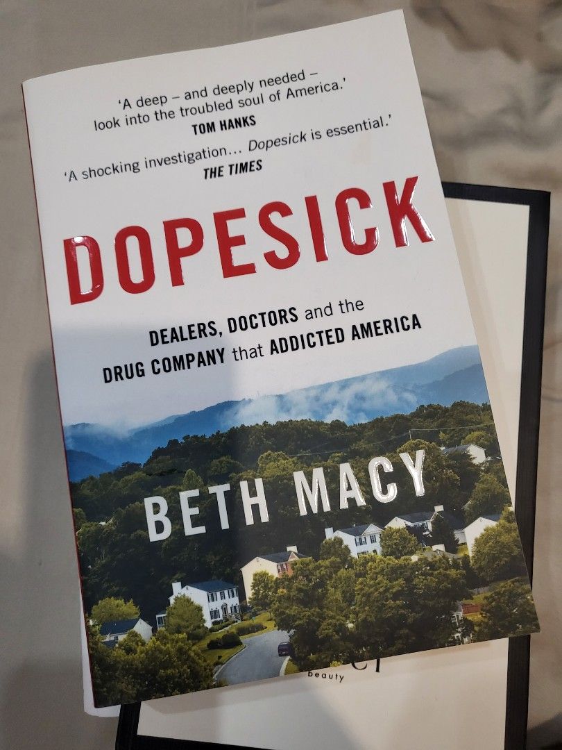 Dopesick by Beth Macy, Hobbies & Toys, Books & Magazines, Fiction & Non-Fiction on Carousell