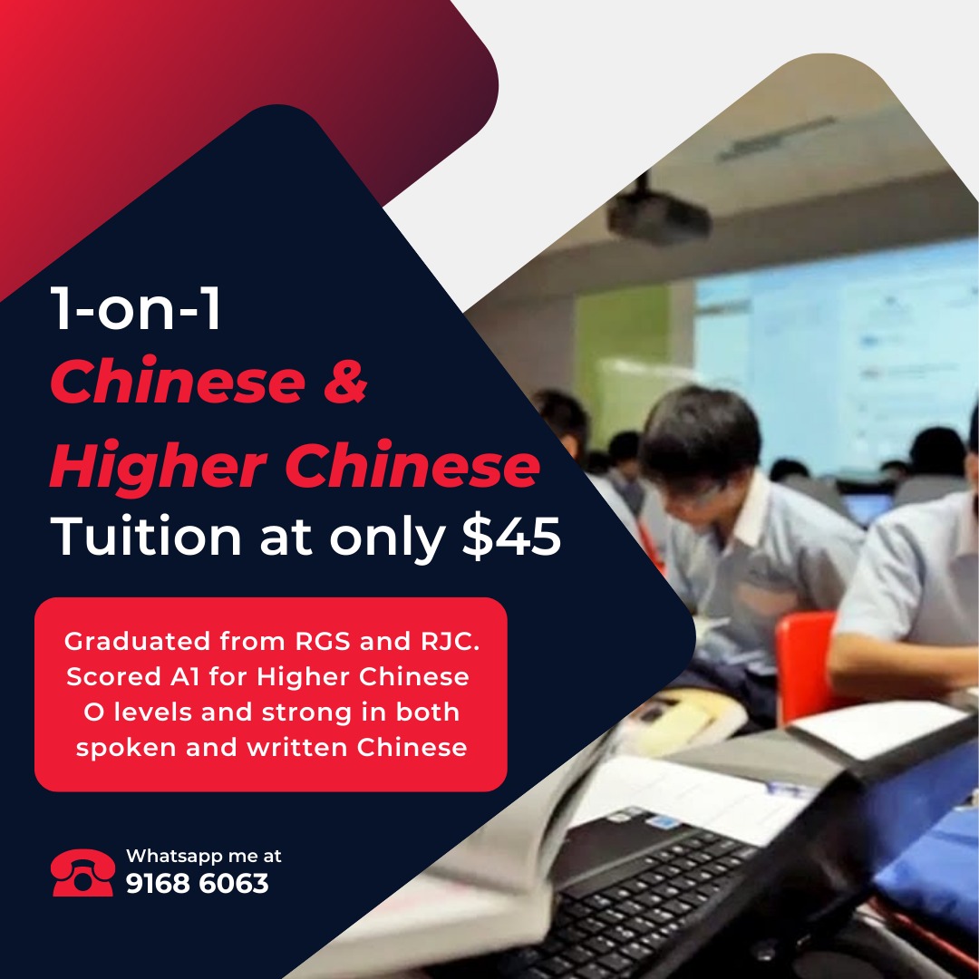 (A1) Higher Chinese & Chinese tuition 1 on 1, Learning & Enrichment ...