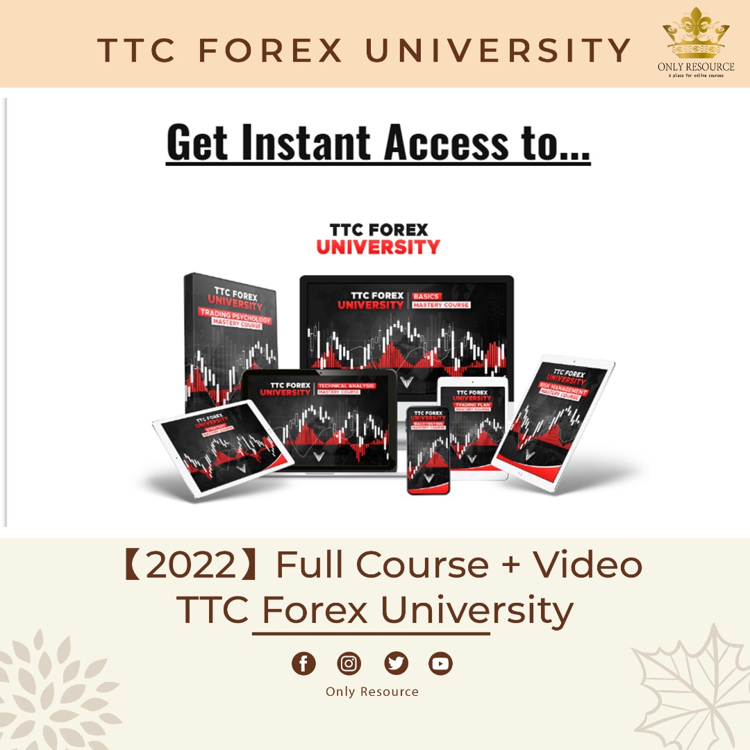 【2022】TTC Forex University {FULL COURSE + VIDEO} - ALL COURSES Lifetime ...