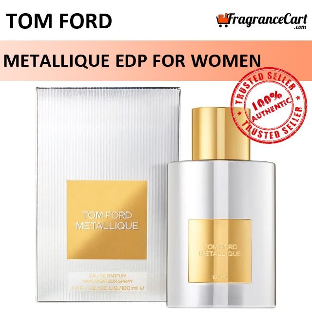 Tom Ford Metallique EDP for Women (50ml/100ml) Eau de Parfum Silver ...