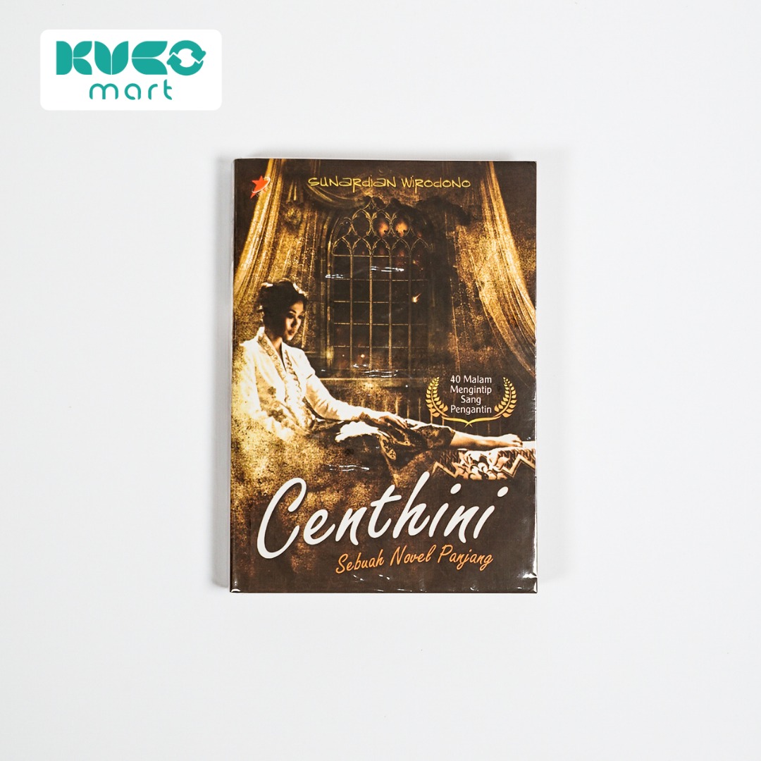 Buku Centhini: 40 Malam Mengintip Sang Pengantin (Sunardian Wirodono ...