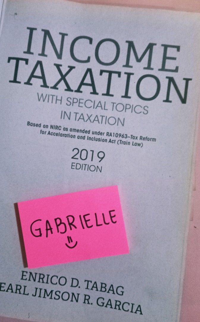 Income Taxation with Special Topics in Taxation 2019 by Enrico D. Tabag ...