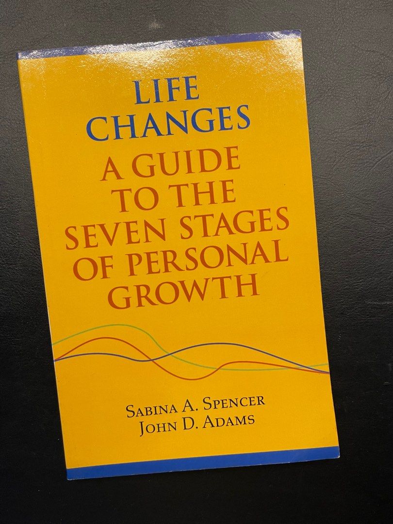 Life Changes - a guide to the seven stages of personal growth, Hobbies ...