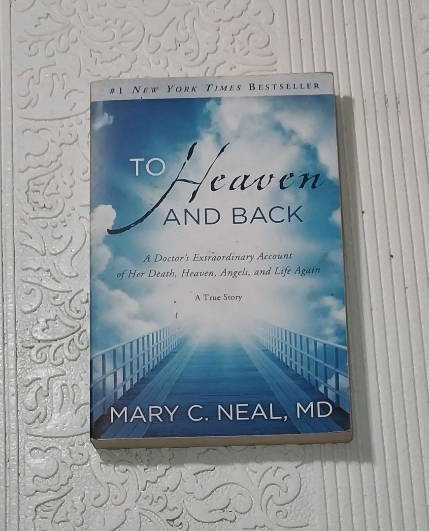 TO HEAVEN AND BACK: A Doctor's Extraordinary Account of Her Death ...