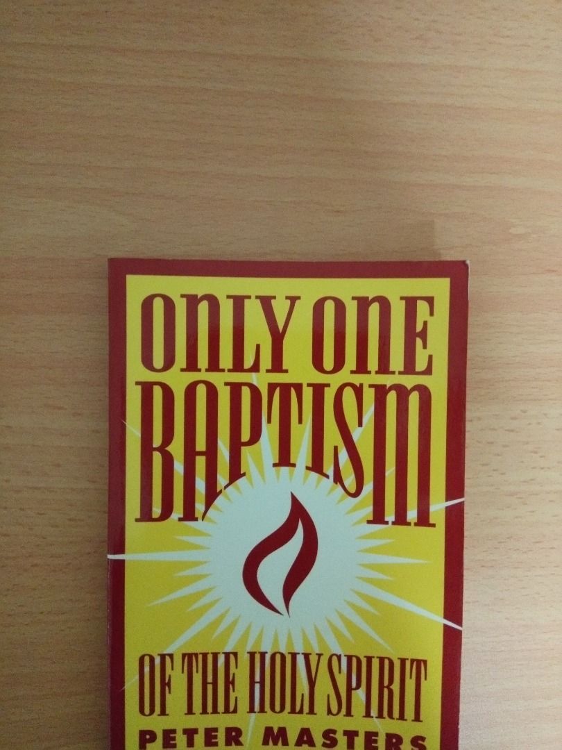 Peter Masters Only one baptism of the holy spirit, Hobbies & Toys ...