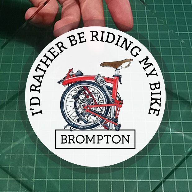 I'd Rather Be Riding My Bike / BROMPTON . Static Cling Car Windscreen ...