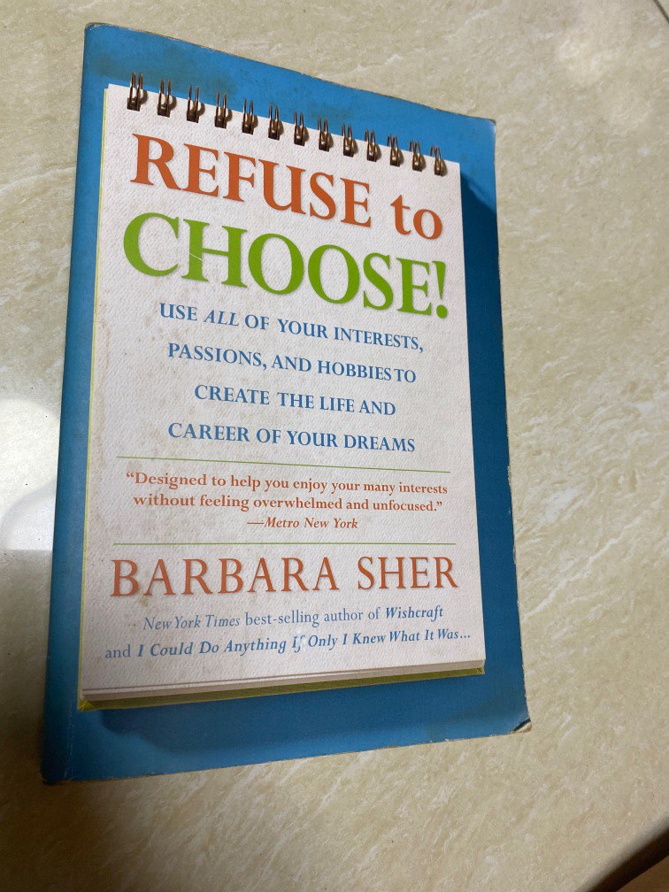 Refuse to Choose by Barbara Sher, Hobbies & Toys, Books & Magazines ...