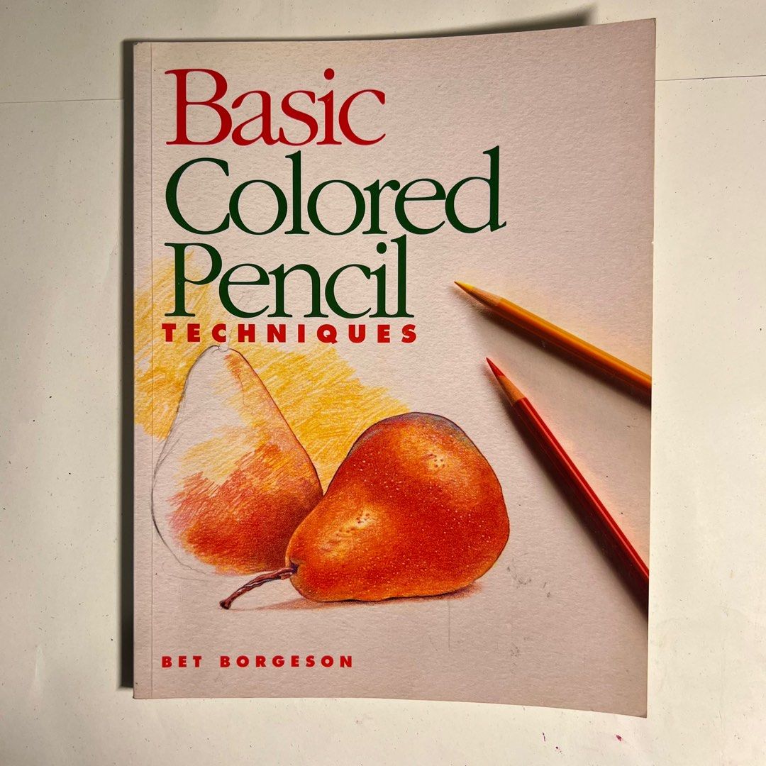 Basic Colored Pencil Techniques Hobbies Toys Books Magazines