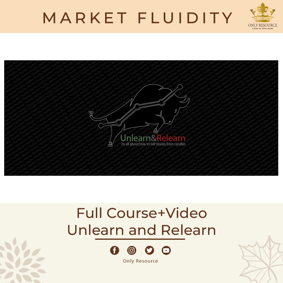 【2020】Market Fluidity - Unlearn and Relearn {FULL COURSE + VIDEO} - ALL COURSES Lifetime Access ...