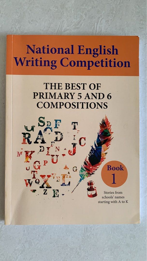 National English Writing Competition - The Best of Primary 5 & 6 ...