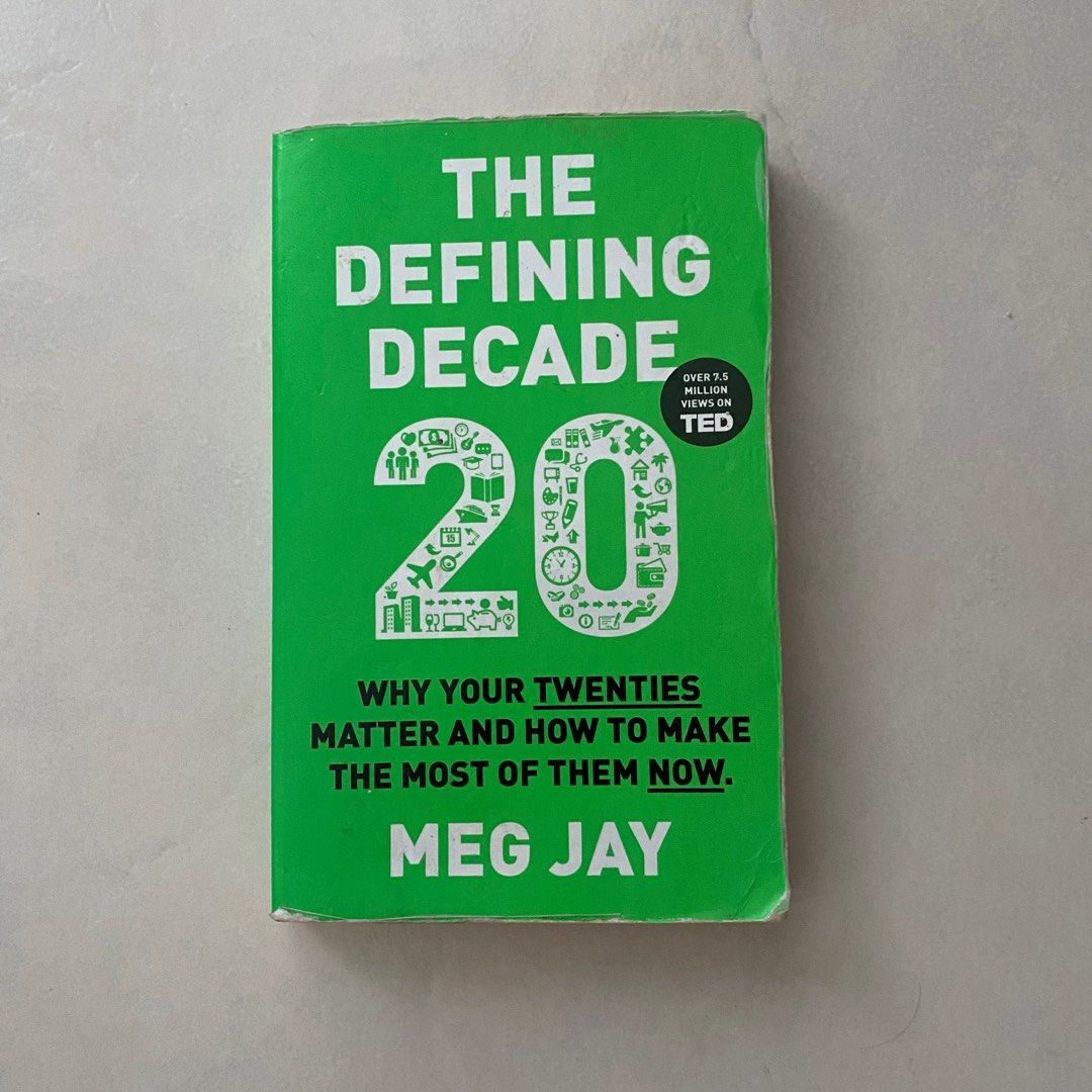 The Defining Decade: Why Your Twenties Matter--And How to Make the Most ...