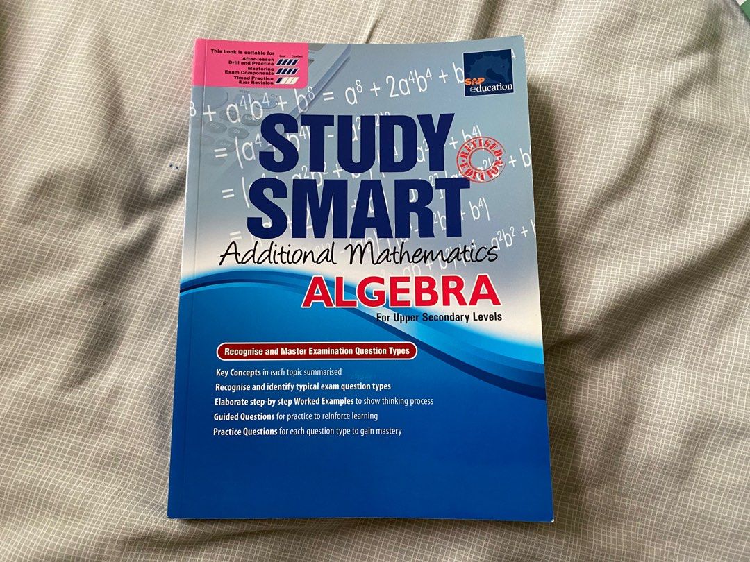 Additional Mathematics Algebra for upper secondary levels - study smart ...