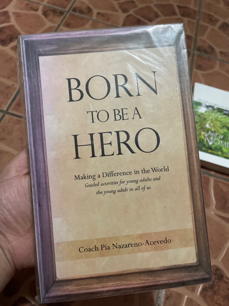 Born To Be A Hero | Coach Pia Nazareno-Acevedo, Hobbies & Toys, Books ...