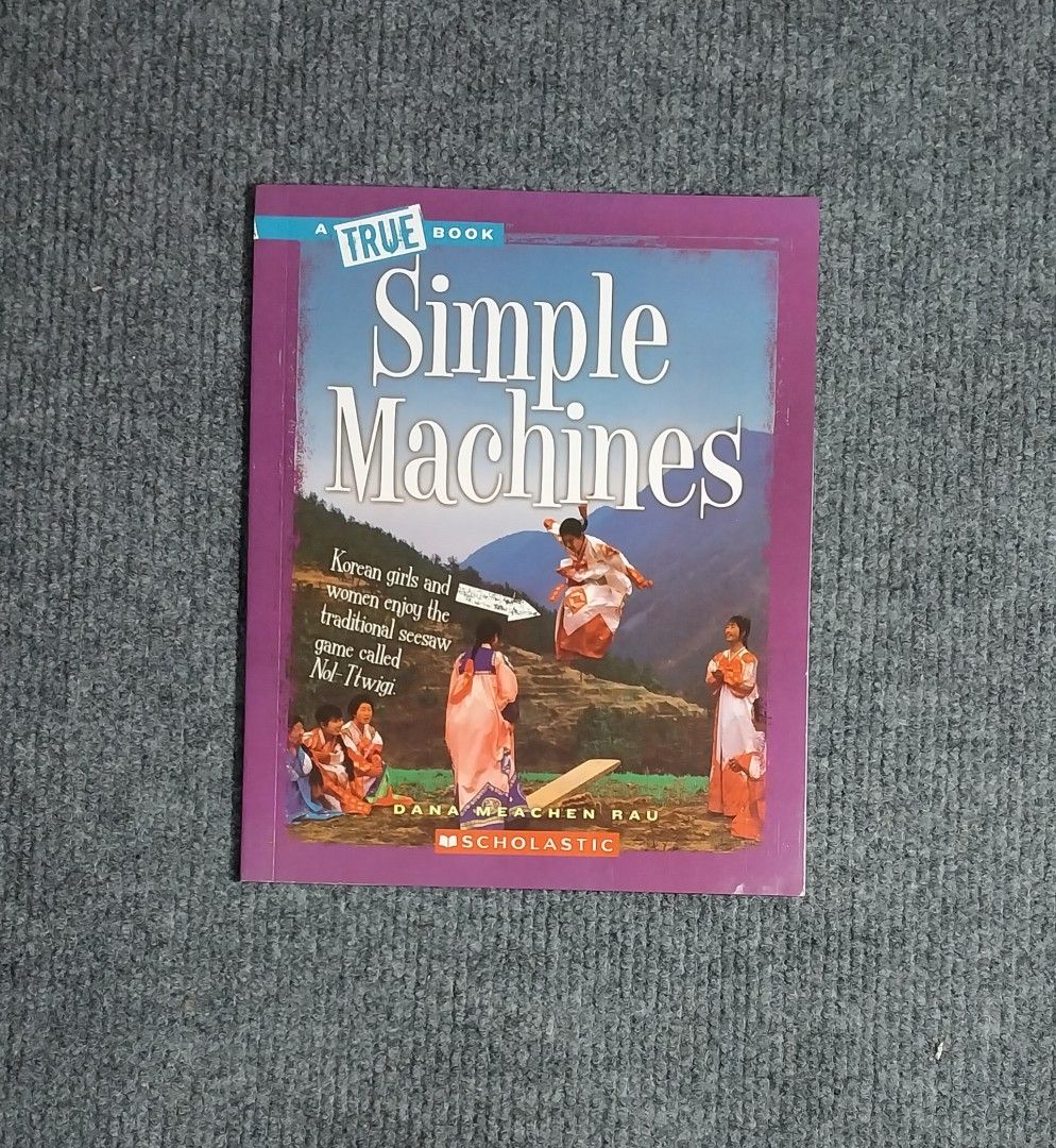 SIMPLE MACHINES: Scholastic A True Book Series, Hobbies & Toys, Books ...