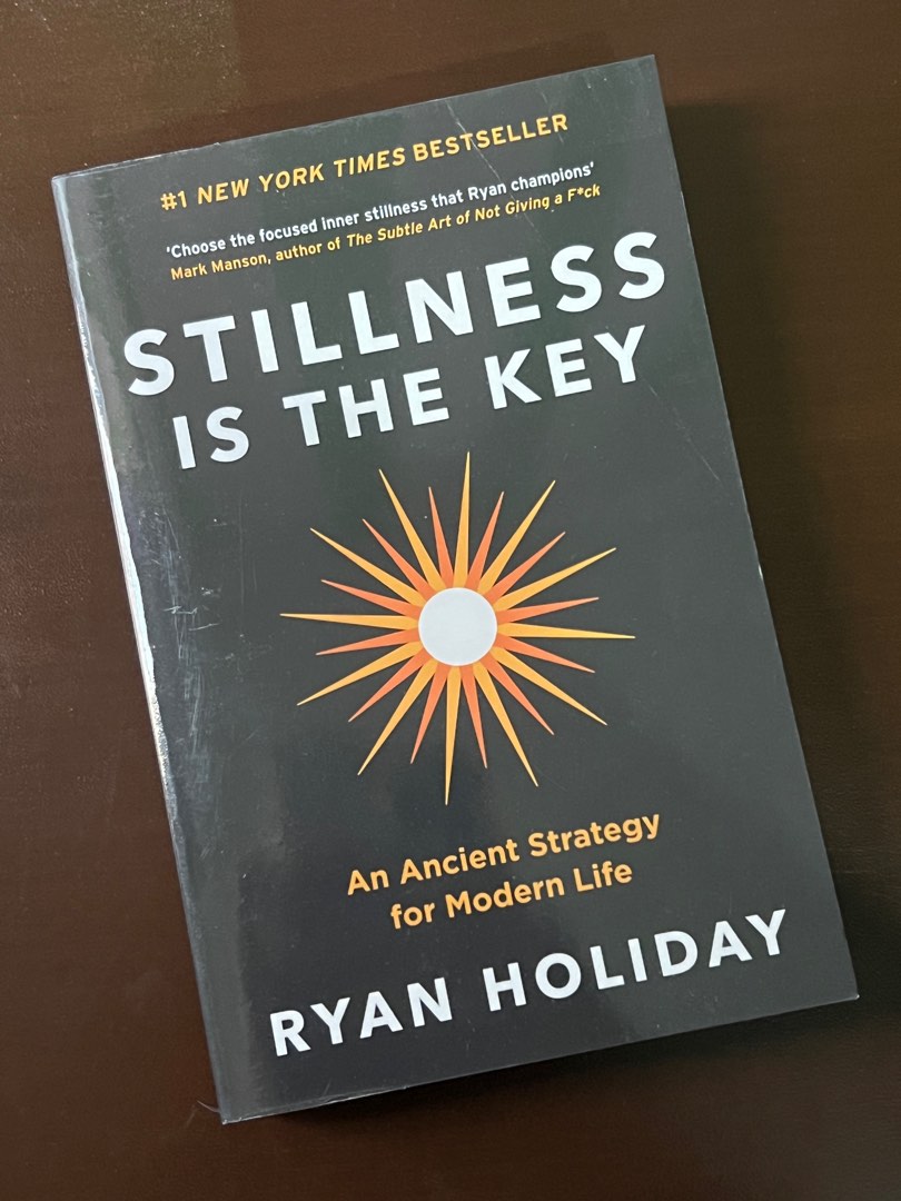 Stillness is the Key by Ryan Holiday, Hobbies & Toys, Books & Magazines ...