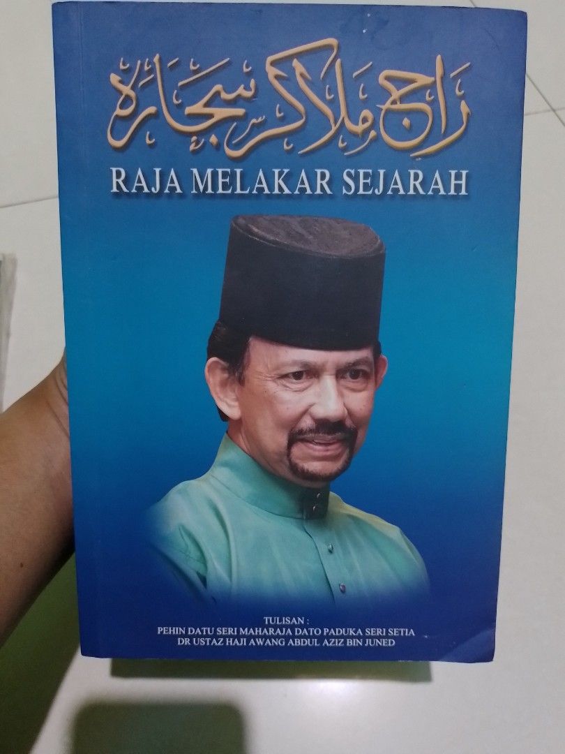 Raja Melakar Sejarah Tulisan Pehin Datu Seri Maharaja Dato Paduka Setia ...