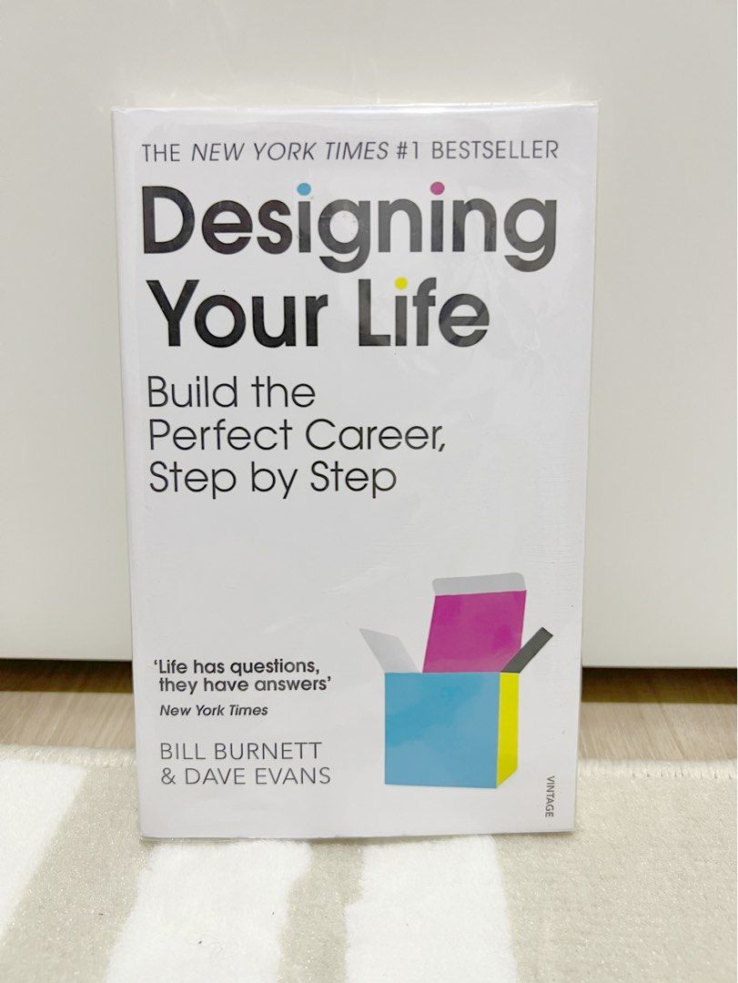 Designing Your Life: Build the Perfect Career, Step by Step, Hobbies ... Designing Your Life: Build the Perfect Career, Step by Step, Hobbies ...