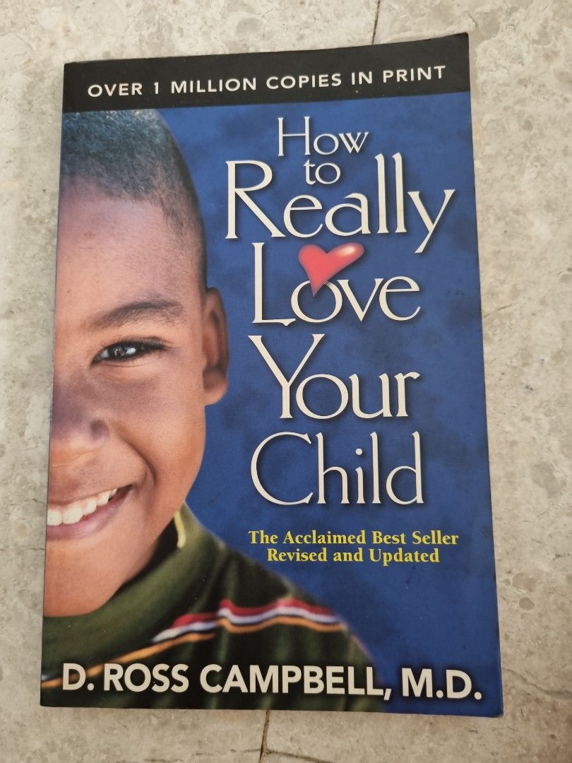 Parenting book: How to really love your child by Dr Ross Campbell, Hobbies & Toys, Books ...