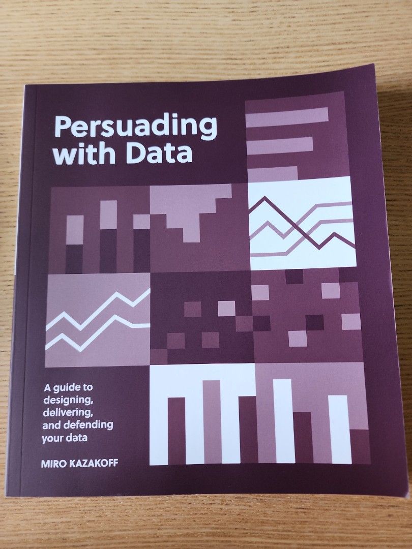 Persuading with Data, Hobbies & Toys, Books & Magazines, Fiction & Non-Fiction on Carousell