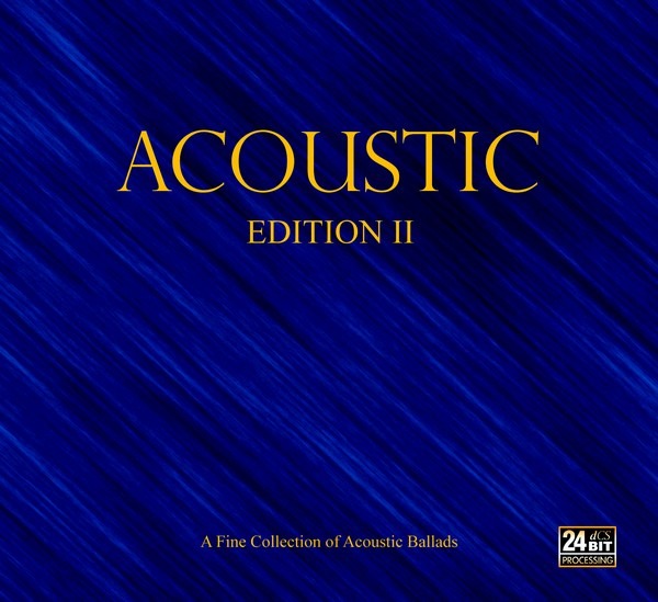 CD-Acoustic Edition II-24bit processing A fine collection of acoustic ...
