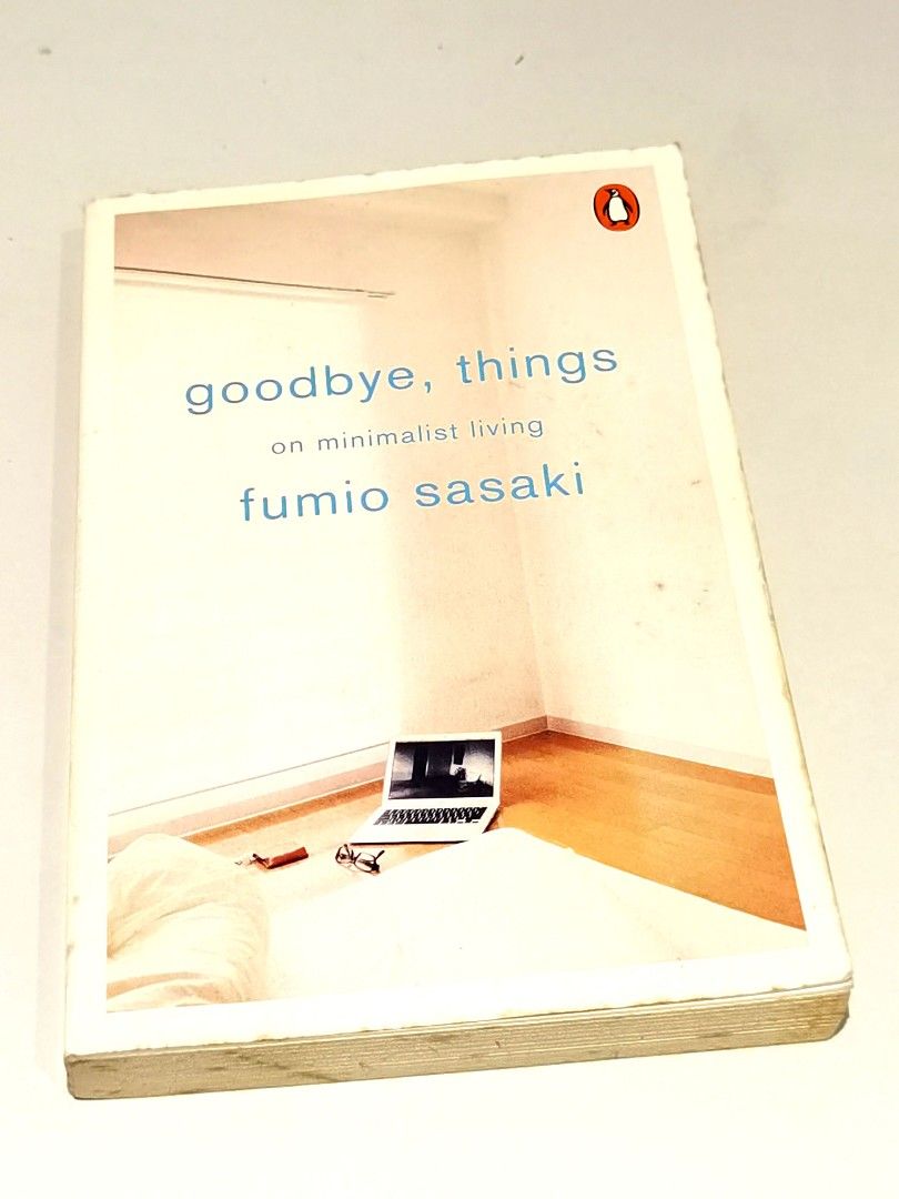 Goodbye Things On Minimalist Living Book By Fumio Sasaki, Hobbies & Toys, Books & Magazines ...