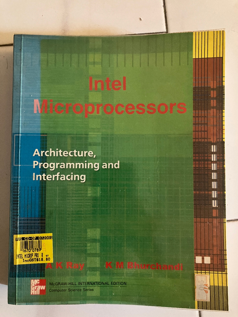 Intel Microprocessors Architecture, Programming and Interfacing by Ray and Bhurchandi, Hobbies ...