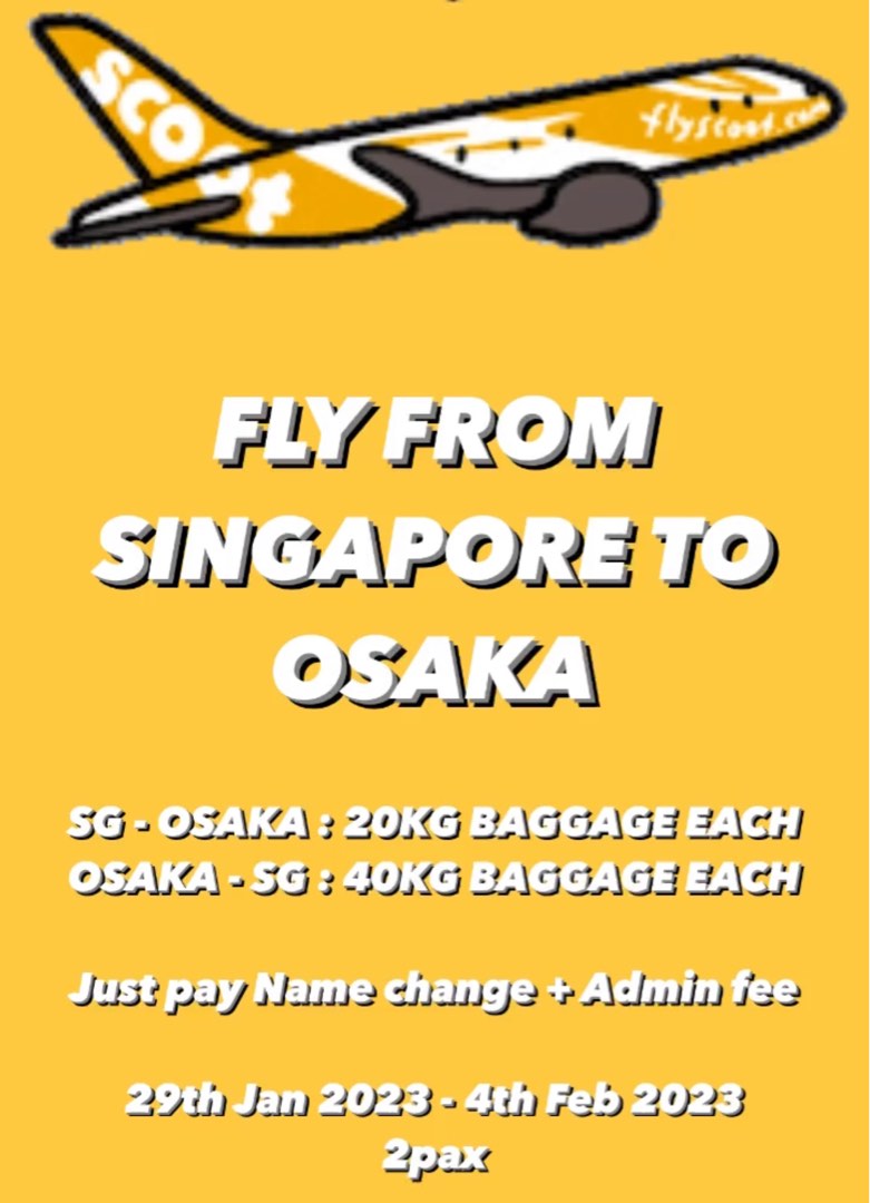 SCOOT FLY FROM SG TO OSAKA 2PAX 40KG BAGGAGE, Tickets & Vouchers ...