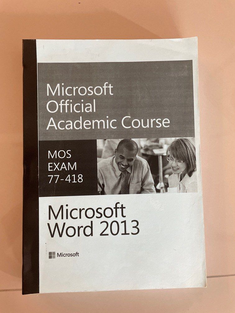 Microsoft Official Academic Course (MOS EXAM 77-418) - Microsoft Word ...