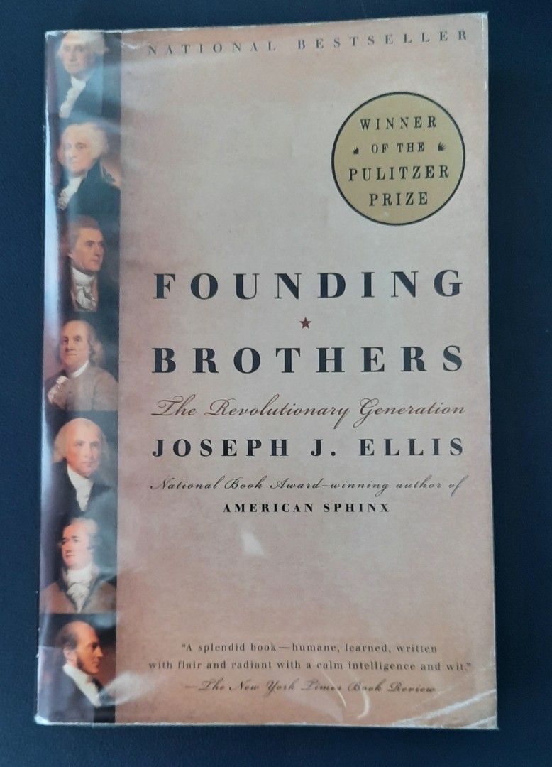 Founding Brothers: The Revolutionary Generation by Joseph J. Ellis ...