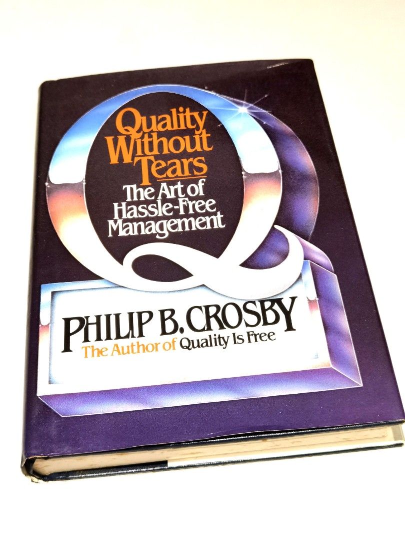 Quality Without Tears The Art Of Hassle Free Management Book By Philip ...