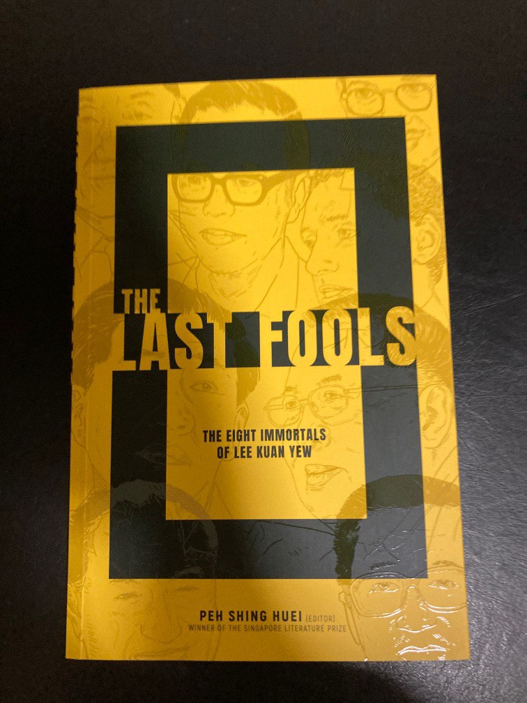The Last Fools The Eight Immortals of Lee Kuan Yew, Hobbies & Toys ...