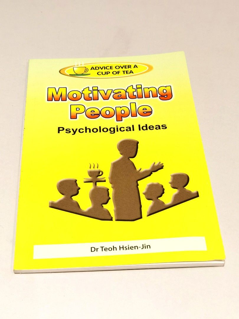 Motivating People Psychological Ideas Book By Dr Teoh Hsien Jin ...