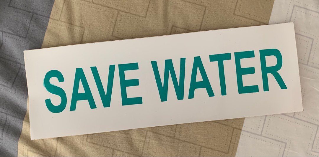 Signage - SAVE WATER, Announcements on Carousell