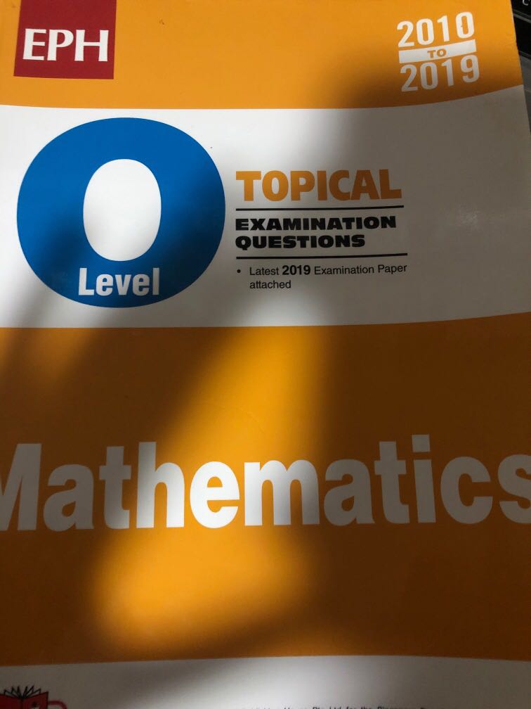 O levels mathematics topical 2010-2019, Hobbies & Toys, Books ...