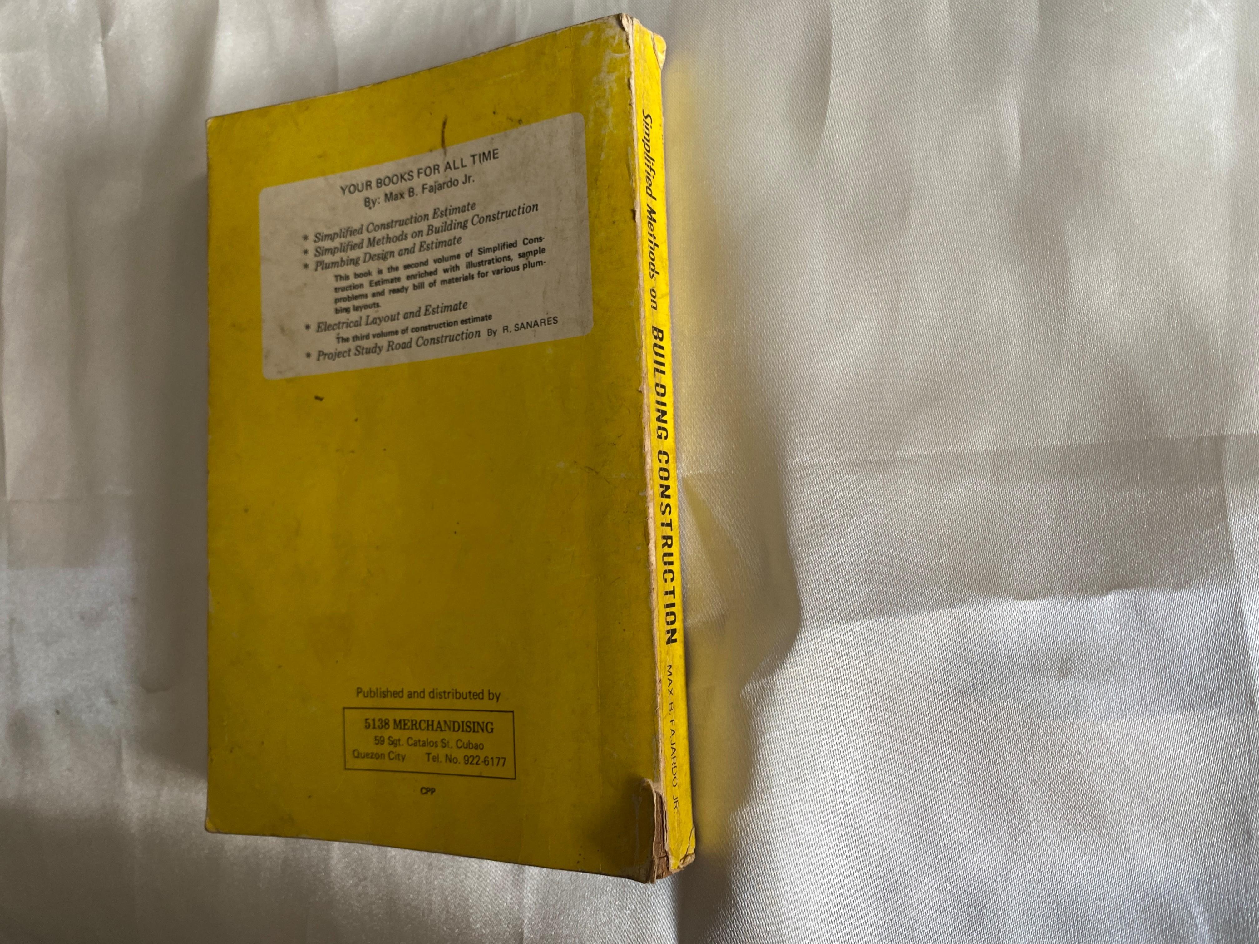 Simplified Methods of Building Construction [ by Max B. Fajardo Jr ...