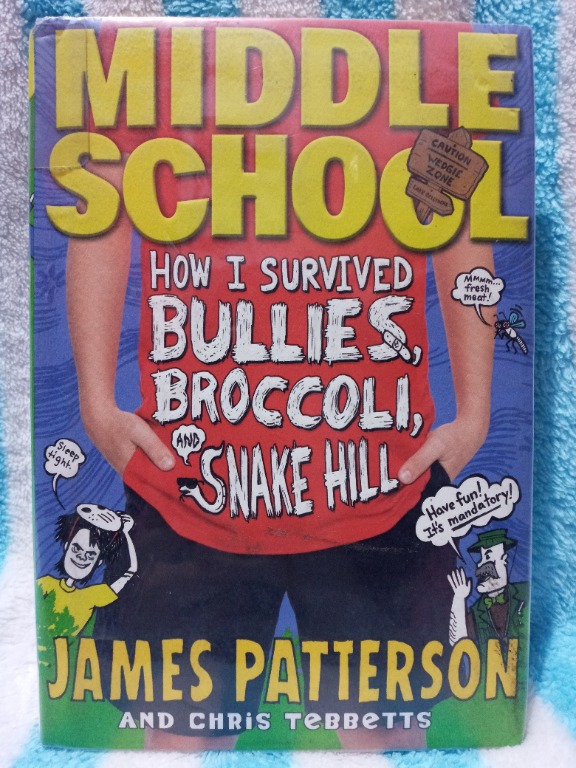 Middle School : How I Survived Bullies, Broccoli And Snake Hill by ...