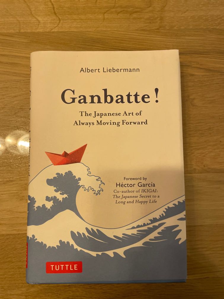 Ganbatte! The Japanese art of always moving forward, Hobbies & Toys ...
