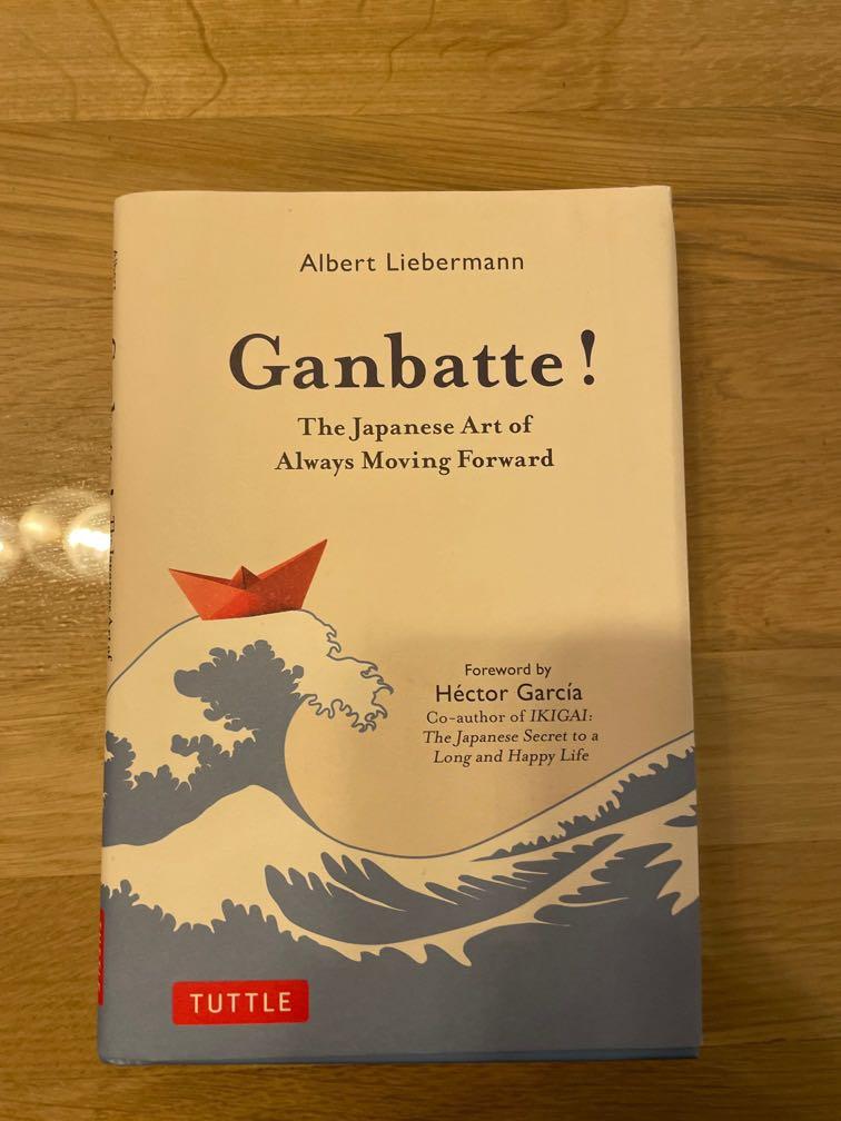 Ganbatte! The Japanese art of always moving forward, Hobbies & Toys ...